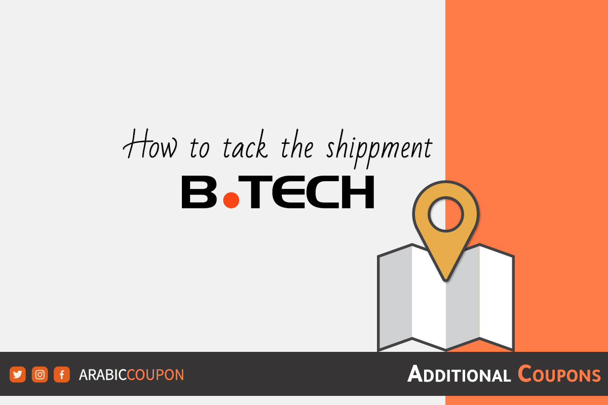 Two ways to track orders from B.TECH Saudi Arabia