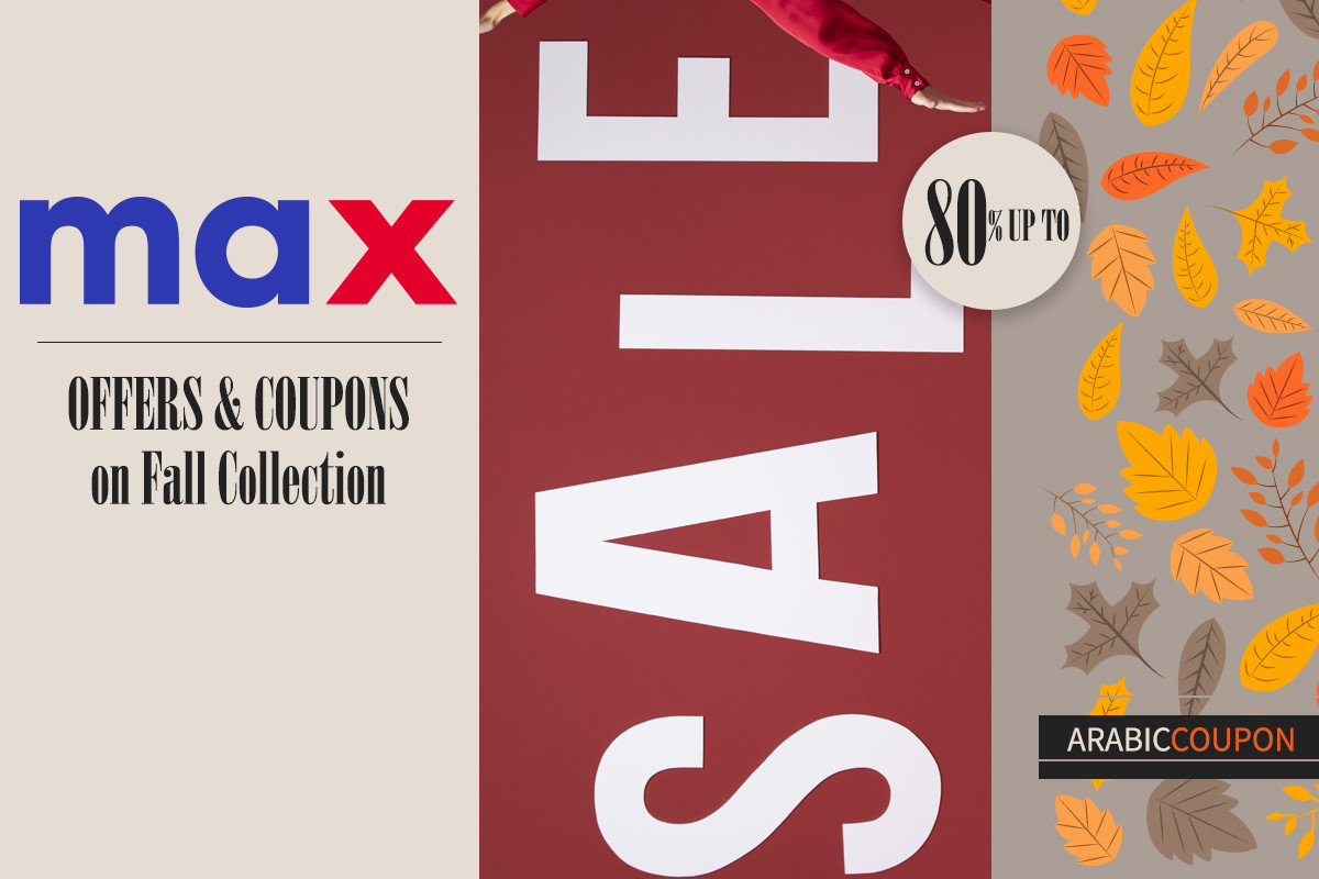 Shop fall fashion with Max Fashion offers and coupons up to 80% off