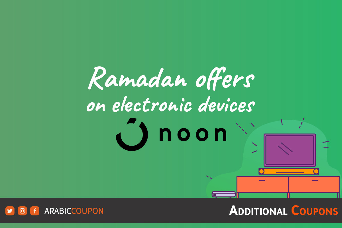 Ramadan offers on electronics from Noon up to 80%